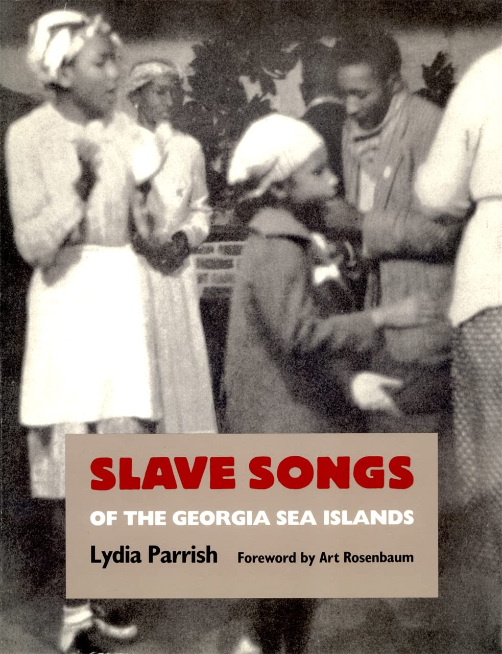 Slave Songs of the Georgia Sea Islands (Brown Thrasher Books): Parrish ...