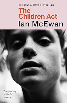 The Children Act: Amazon.co.uk: McEwan, Ian: 9780099599630: Books