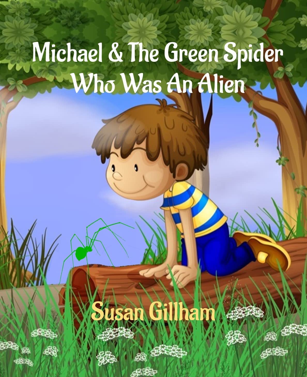 Michael & The Green Spider Who Was An Alien - Kindle edition by Gillham ...