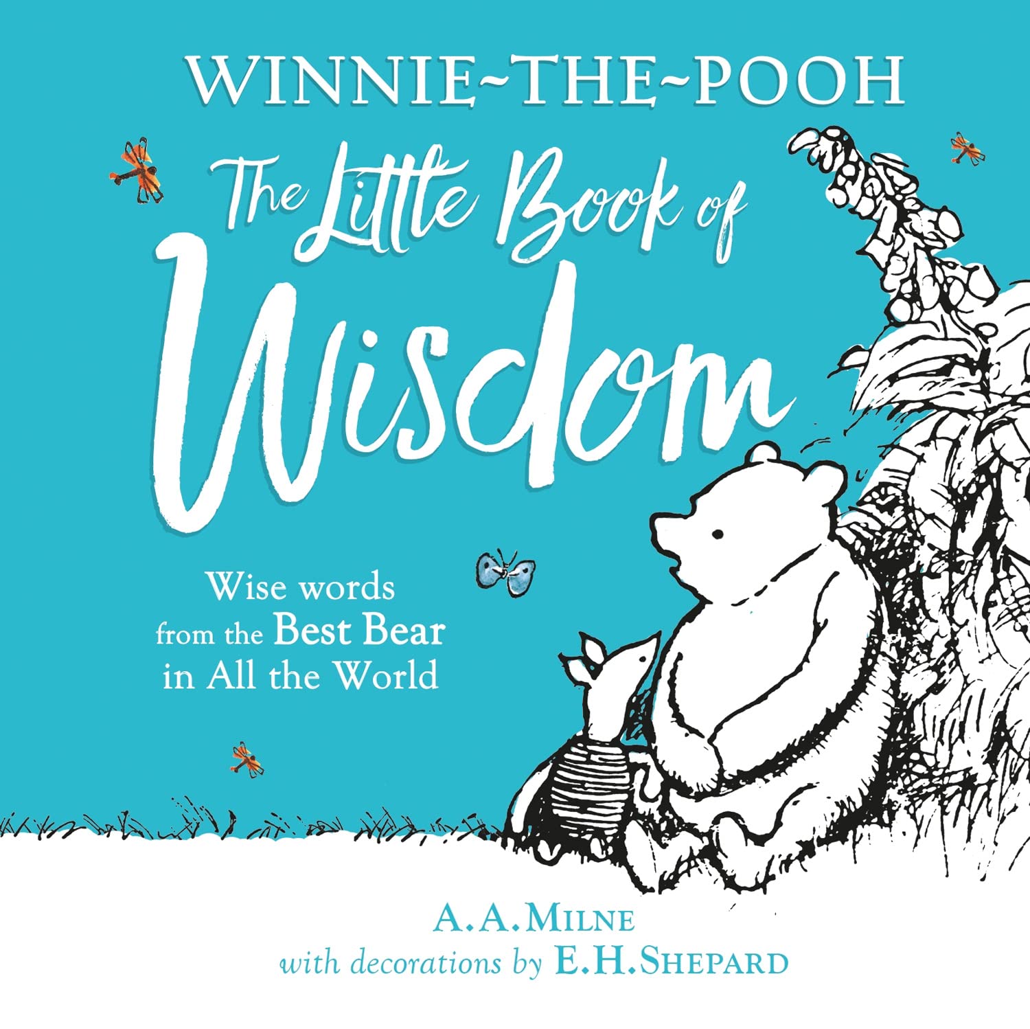 Little Book Of Wisdom: Milne, A. A., Shepard, E. H.: 9781405297592 ...