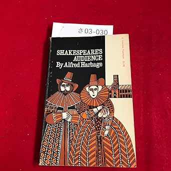 Amazon.co.jp: さ03-030 SHAKESPEARE'S AUDIENCE By Alfred Harbage 13 : おもちゃ
