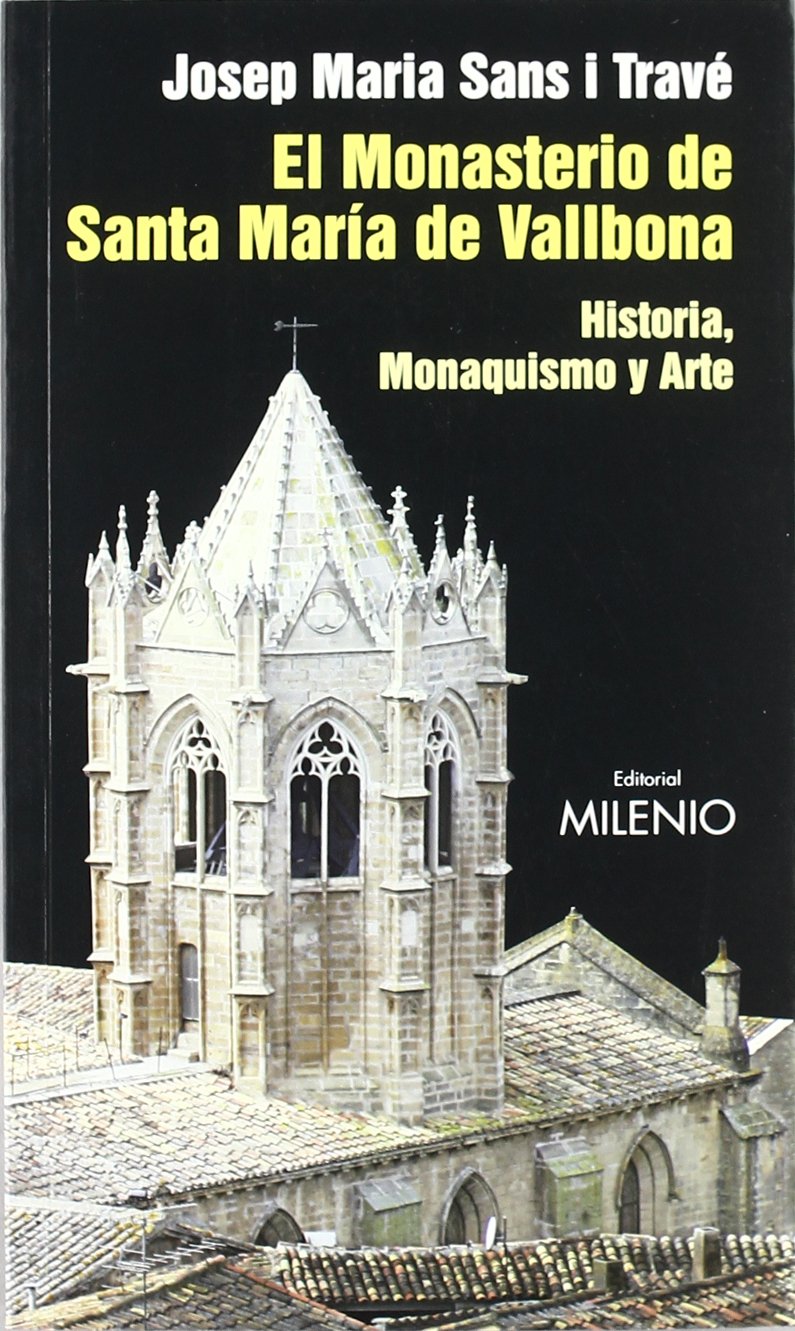 El Monasterio de Santa María de Vallbona: Historia, Monaquismo y Arte ...