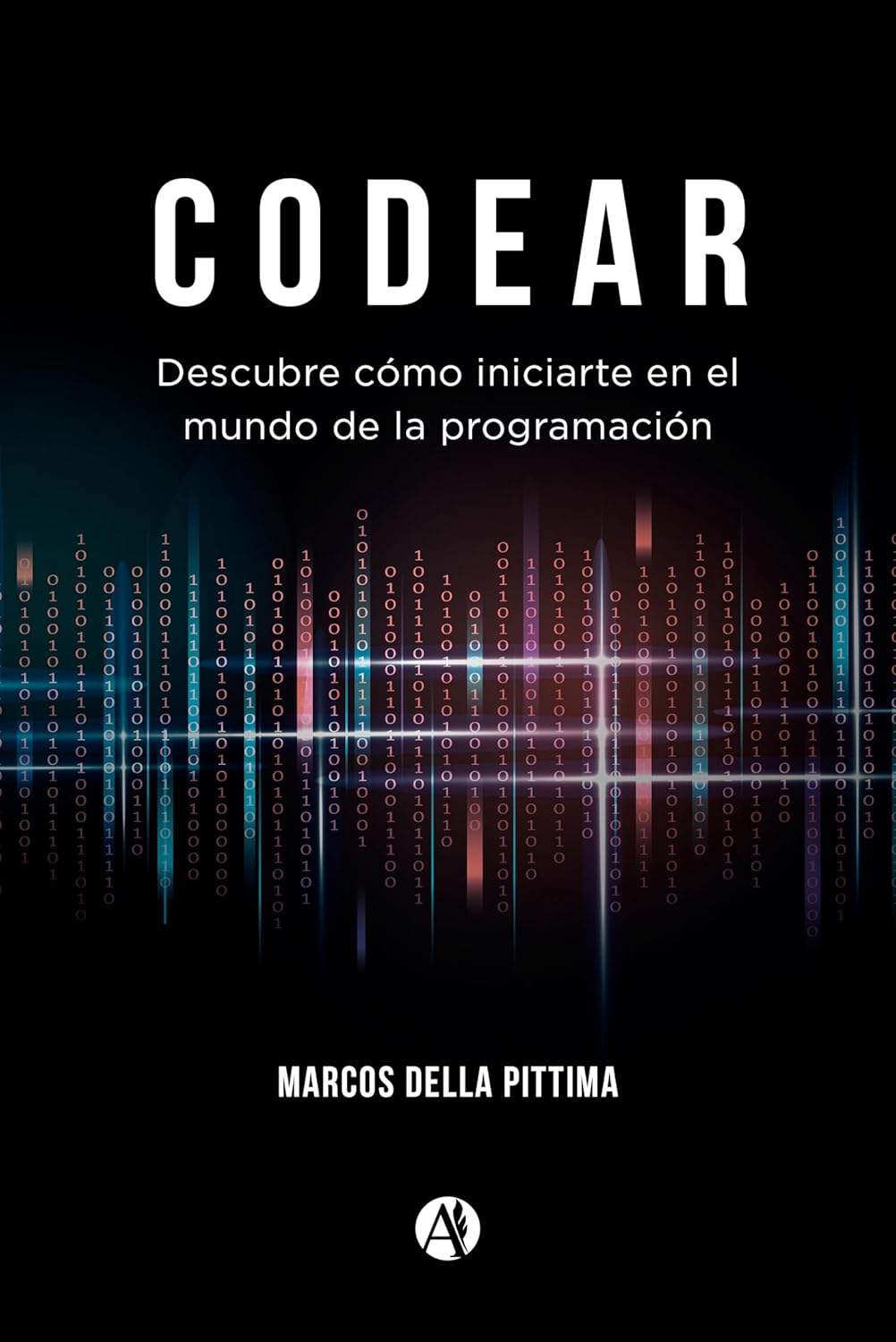 Codear: Descubre cómo iniciarte en el mundo de la programación (Spanish ...