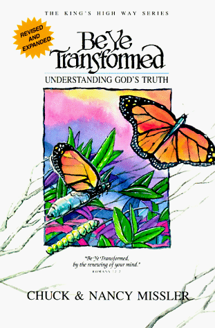 Be Ye Transformed Textbook: Nancy Missler;Chuck Missler: 9781880532423 ...