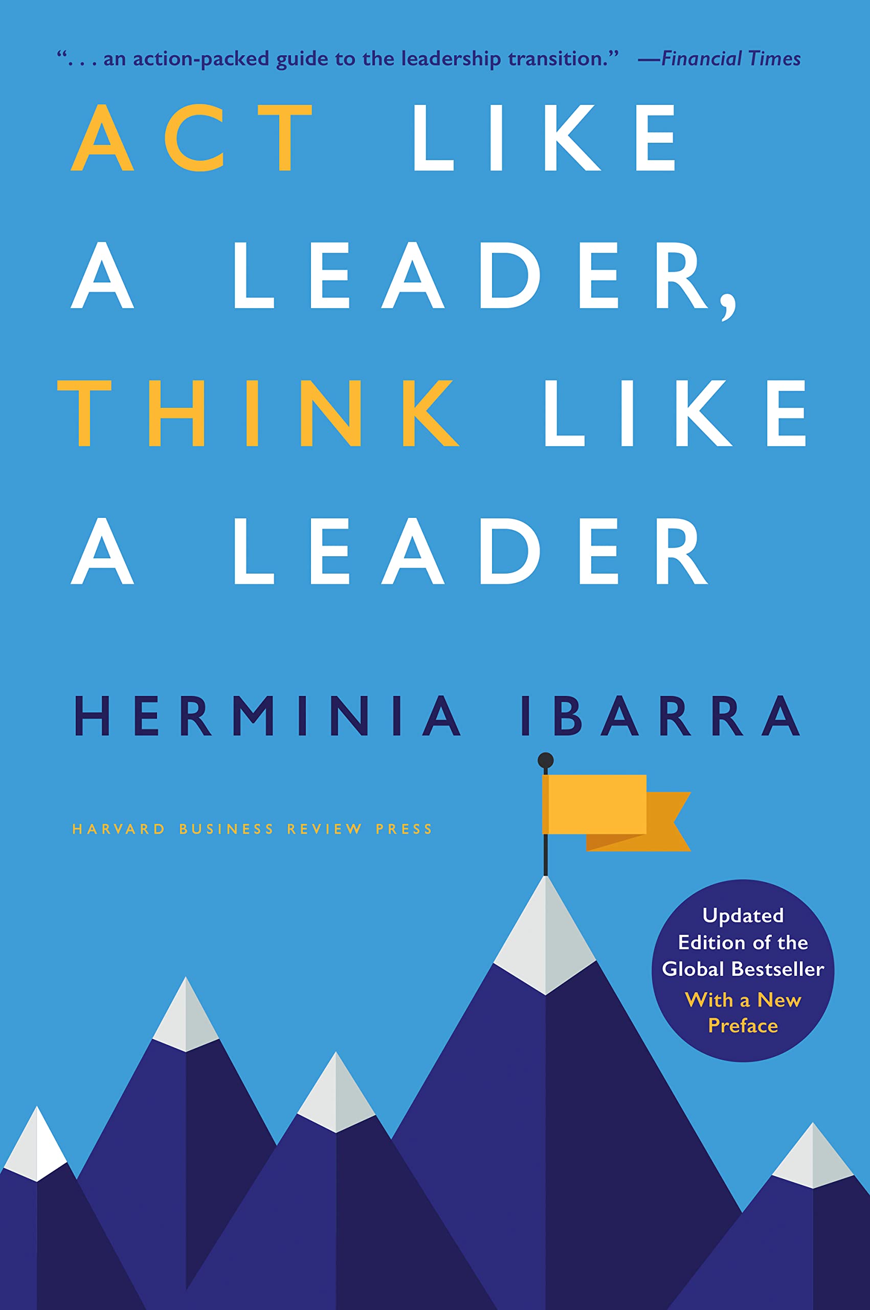 Act Like a Leader, Think Like a Leader, Updated Edition of the Global ...