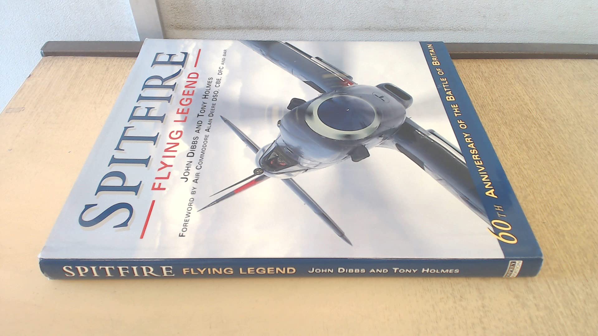 Spitfire Flying Legend: Amazon.co.uk: Dibbs, John M., Holmes, Tony ...