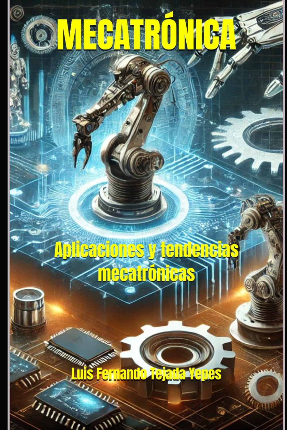 MECATRÓNICA: Aplicaciones y tendencias mecatrónicas (Spanish Edition ...