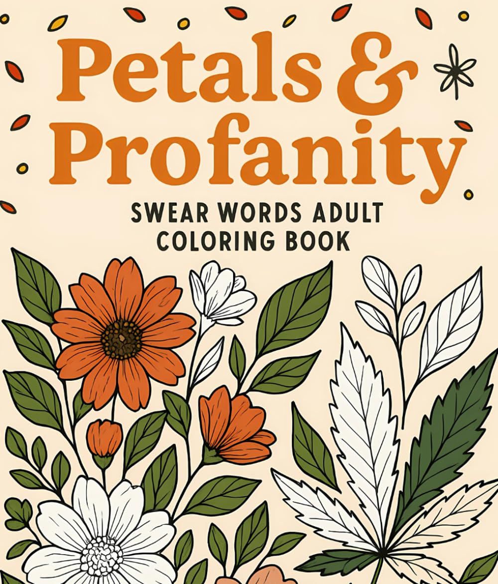 Amazon.com: Swear Words Adult Coloring Book: Petals & Profanity: Bold ...