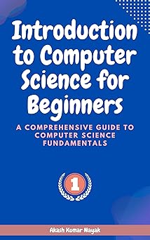 Amazon.com: Introduction to Computer Science for Beginners: A ...