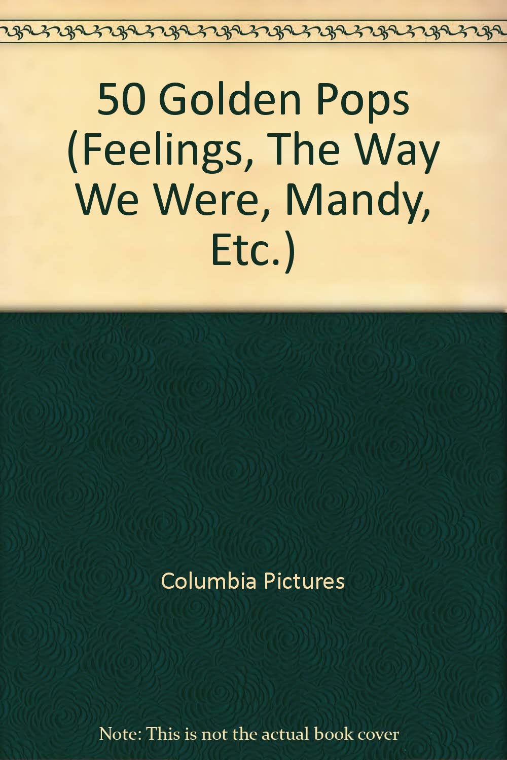 50 Golden Pops (Feelings, The Way We Were, Mandy, Etc.): Columbia ...