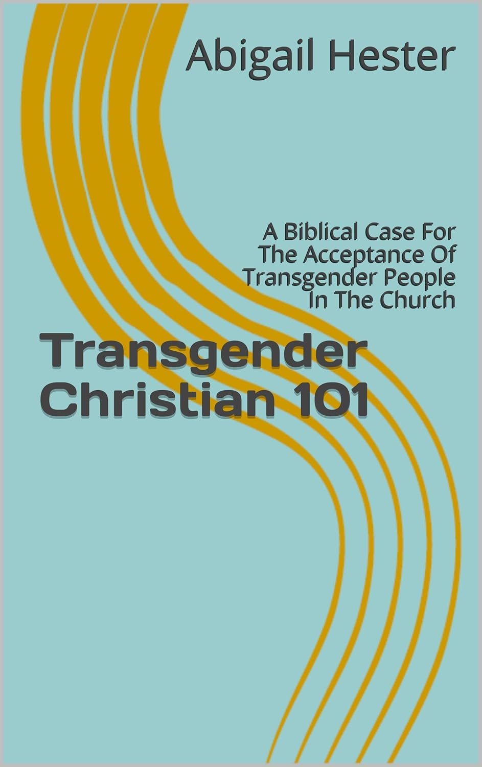 Transgender Christian 101: A Biblical Case For The Acceptance Of ...