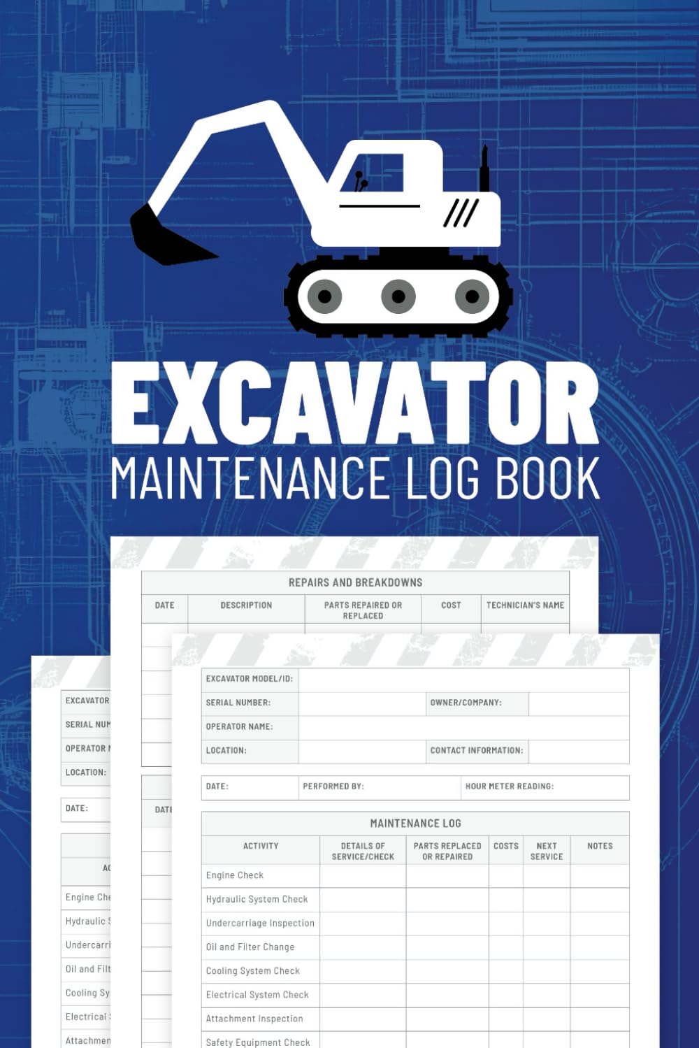 Excavator Maintenance Log Book: Track Repairs, Service History, and ...