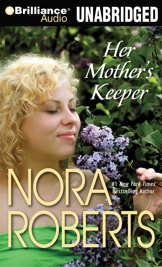 Her Mother's Keeper: Roberts, Nora, Plummer, Therese: 9781441854117 ...