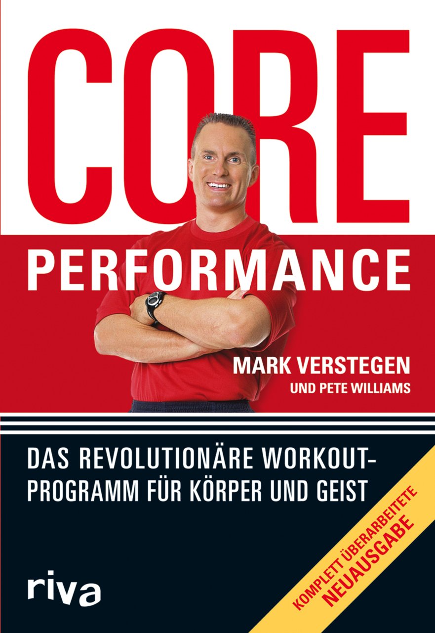 Core Performance: Das revolutionäre Workout-Programm für Körper und ...