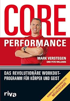 Core Performance: Das revolutionäre Workout-Programm für Körper und ...