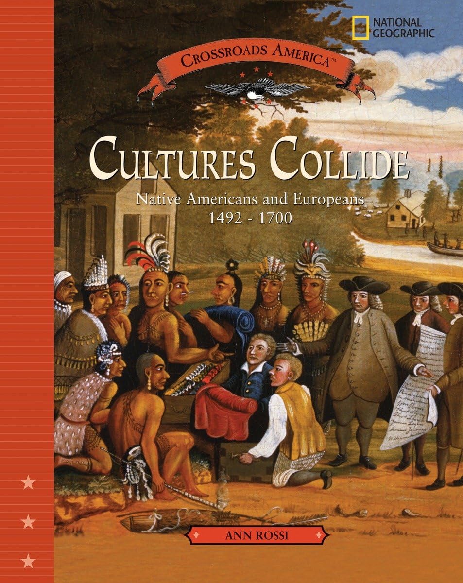 Cultures Collide: Native American and Europeans 1492-1700 (Crossroads ...
