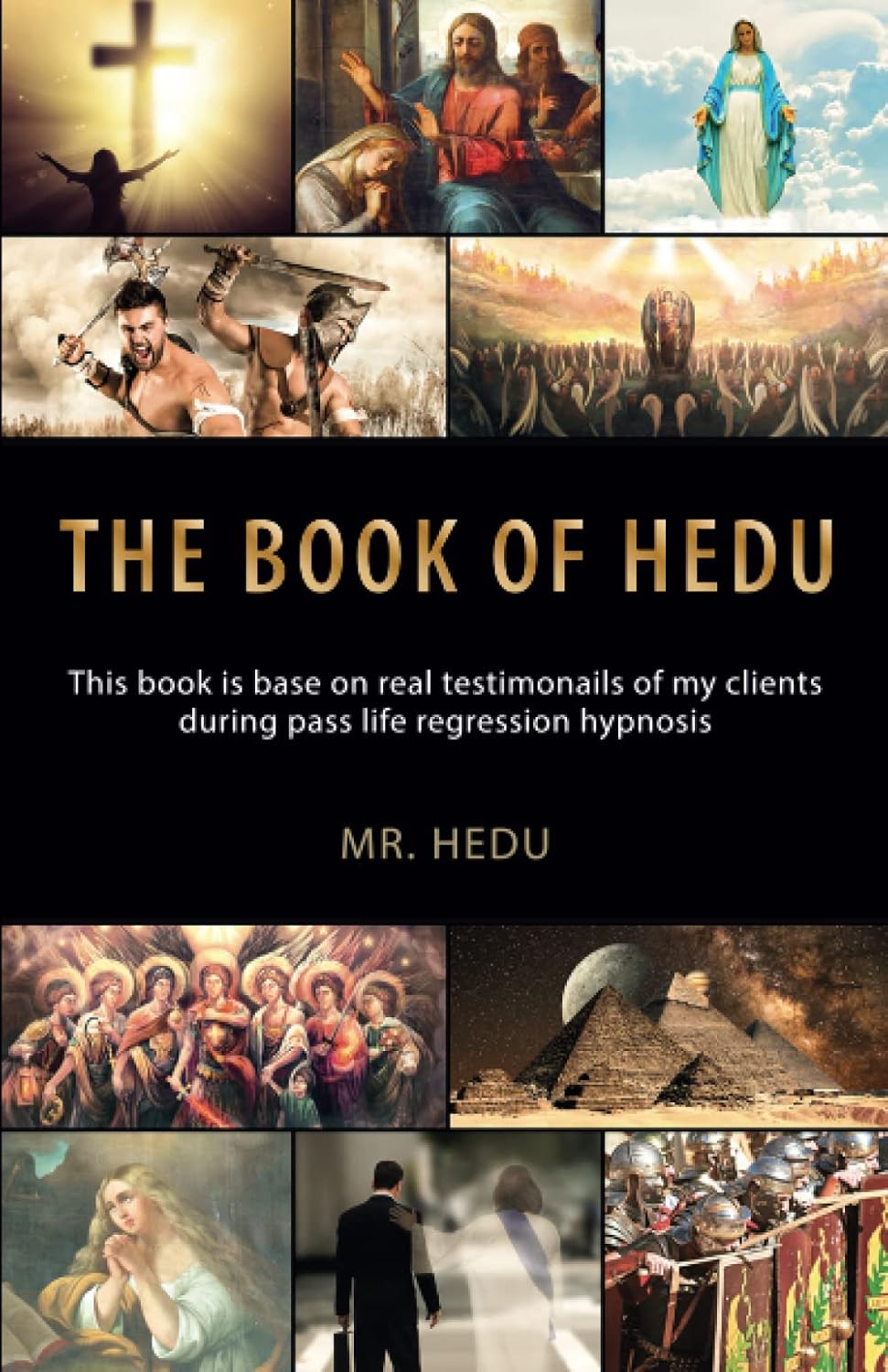 The Book Of Hedu: Insights from Past Life Regressions A Study of 17 ...