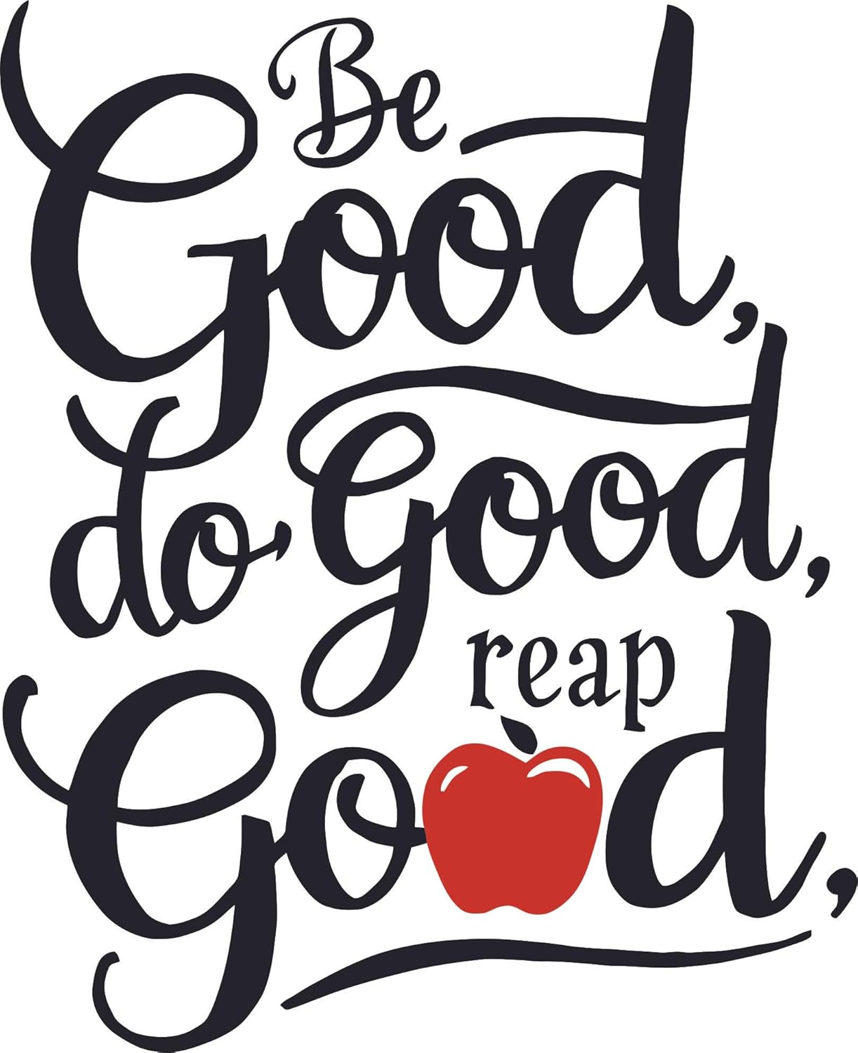 Amazon.com: Be Good Do Good Reap Good Life Quote Wall Decal Wall Décor ...