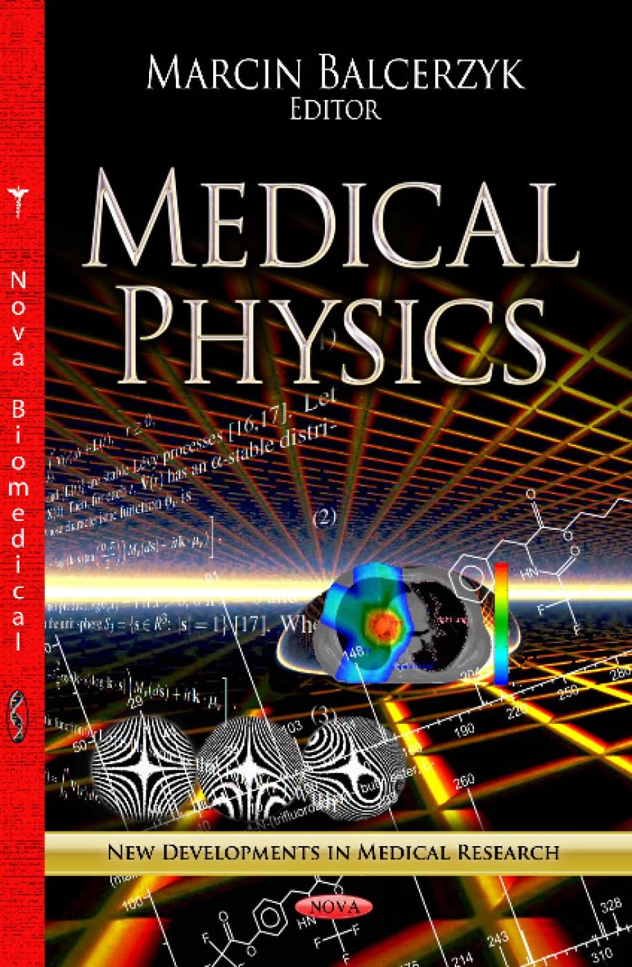Medical Physics (New Developments in Medical Research): 9781622575909 ...