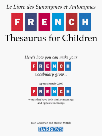 French Thesaurus for Children: Greisman, Joan, Wittels, Harriet: Amazon ...