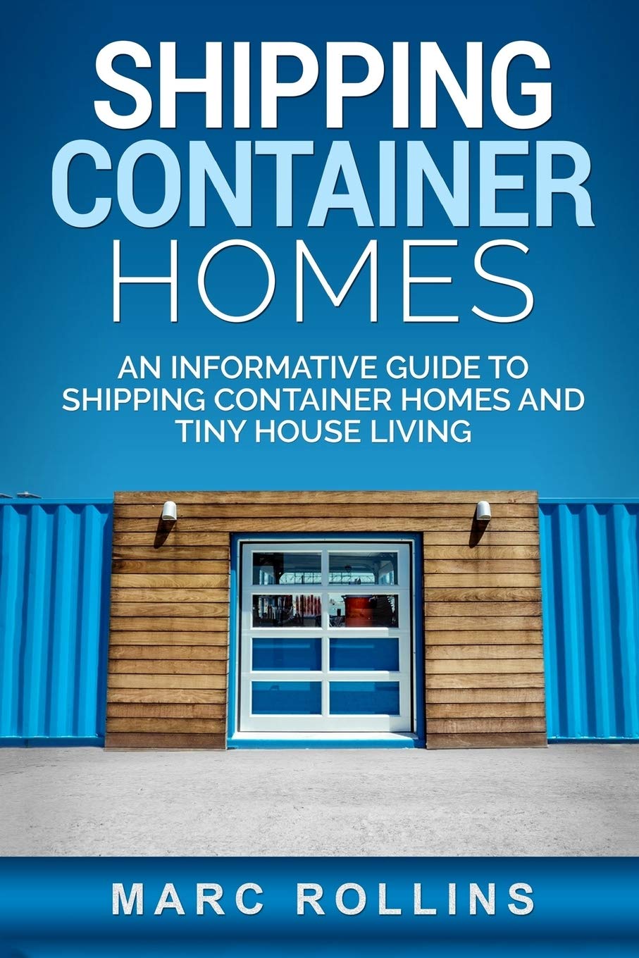 Shipping Container Homes: An Informative Guide to Shipping Container ...