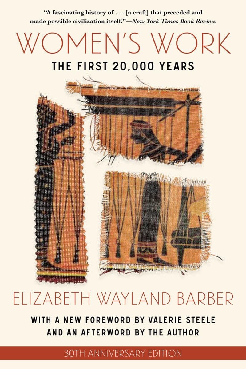 Amazon.com: Women's Work: The First 20,000 Years: 9781324076025: Barber ...