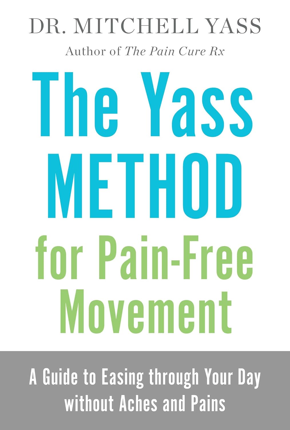 Amazon.com: The Yass Method for Pain-Free Movement: A Guide to Easing ...