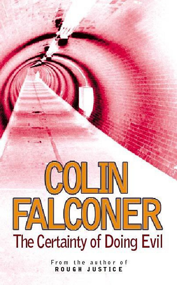The Certainty Of Doing Evil: Colin Falconer: 9780340750339: Amazon.com ...