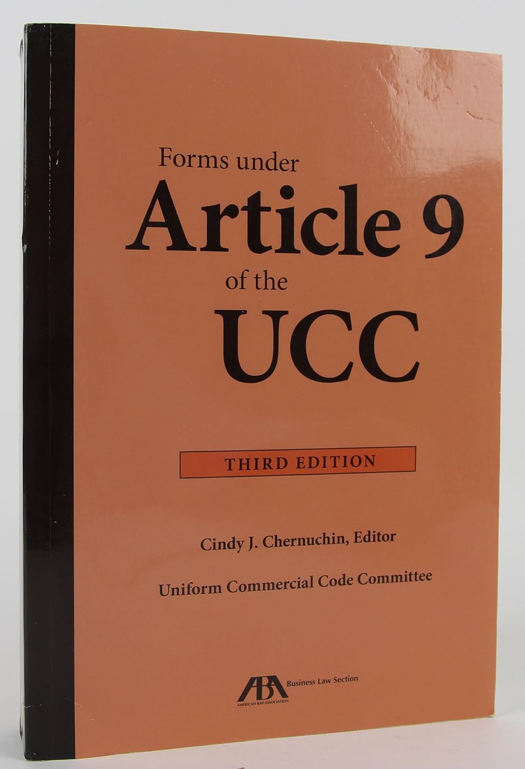 Forms Under Article 9 of the UCC, Third Edition: Cindy J. Chernuchin: 9781634255110: Amazon.com ...