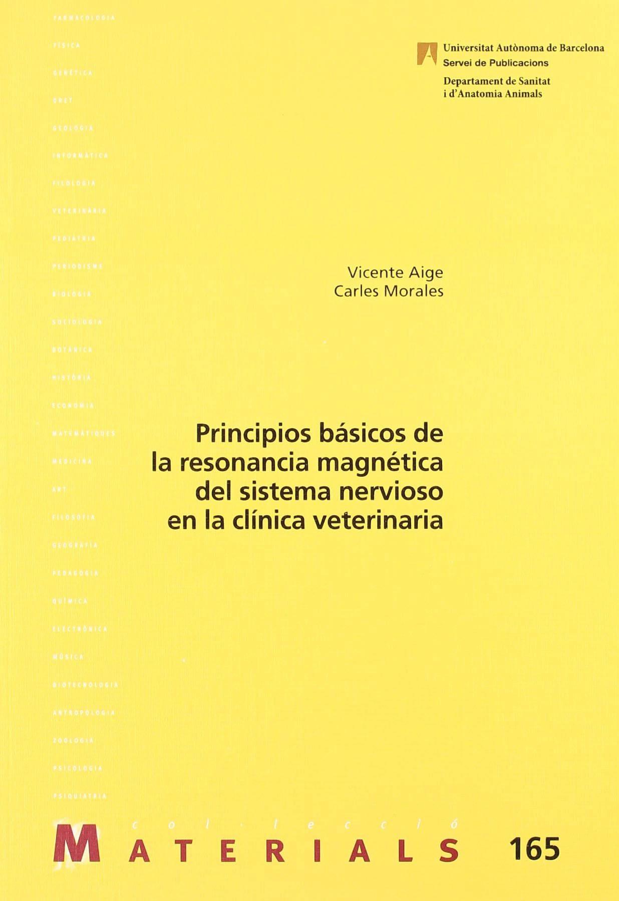 Buy Principios básicos de la resonancia magn tica del sistema nervioso en la cl nica veterinaria ...