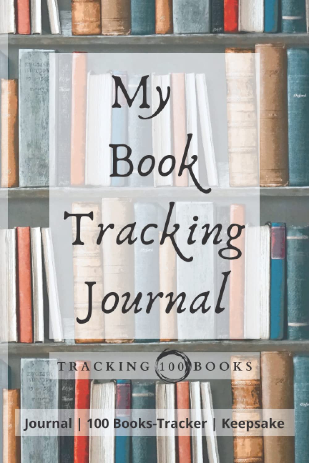My Book Tracking Journal | 100 Book Tracker |: Journal | Keepsake ...