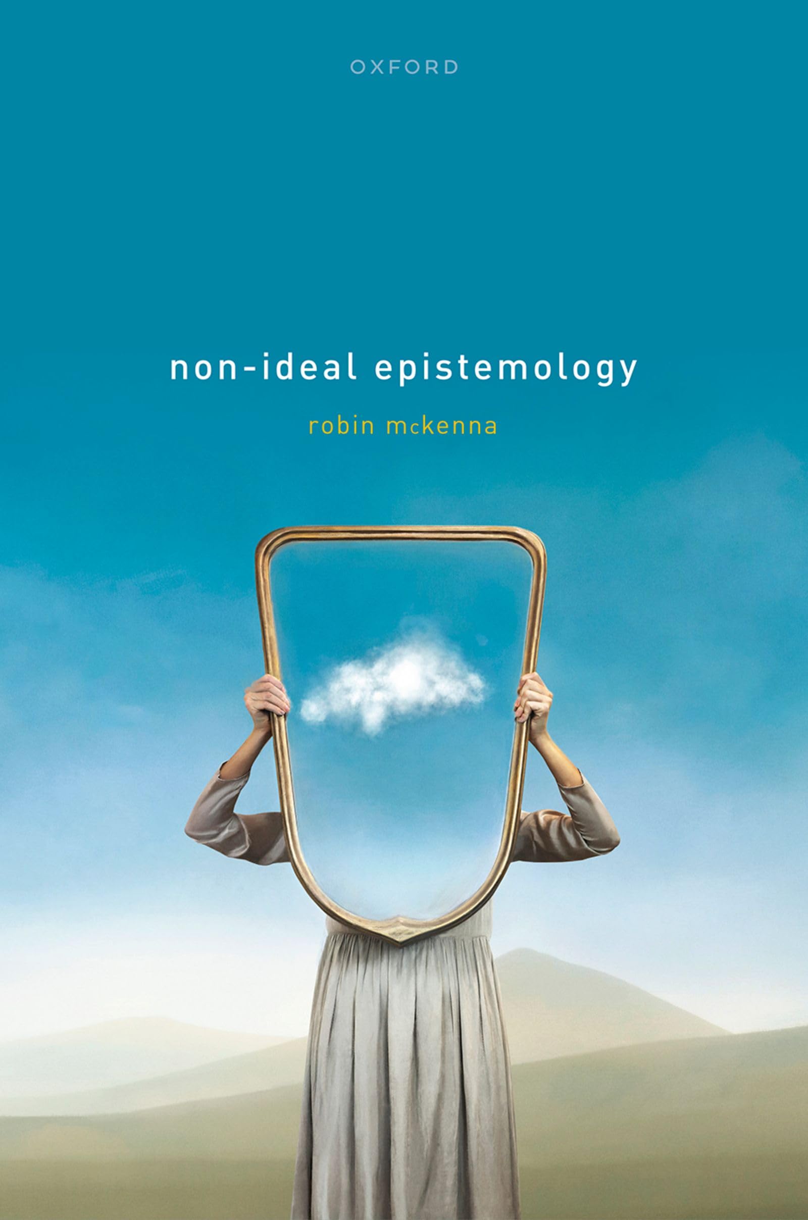 Amazon.com: Non-Ideal Epistemology: 9780192888822: McKenna, Dr Robin: Books