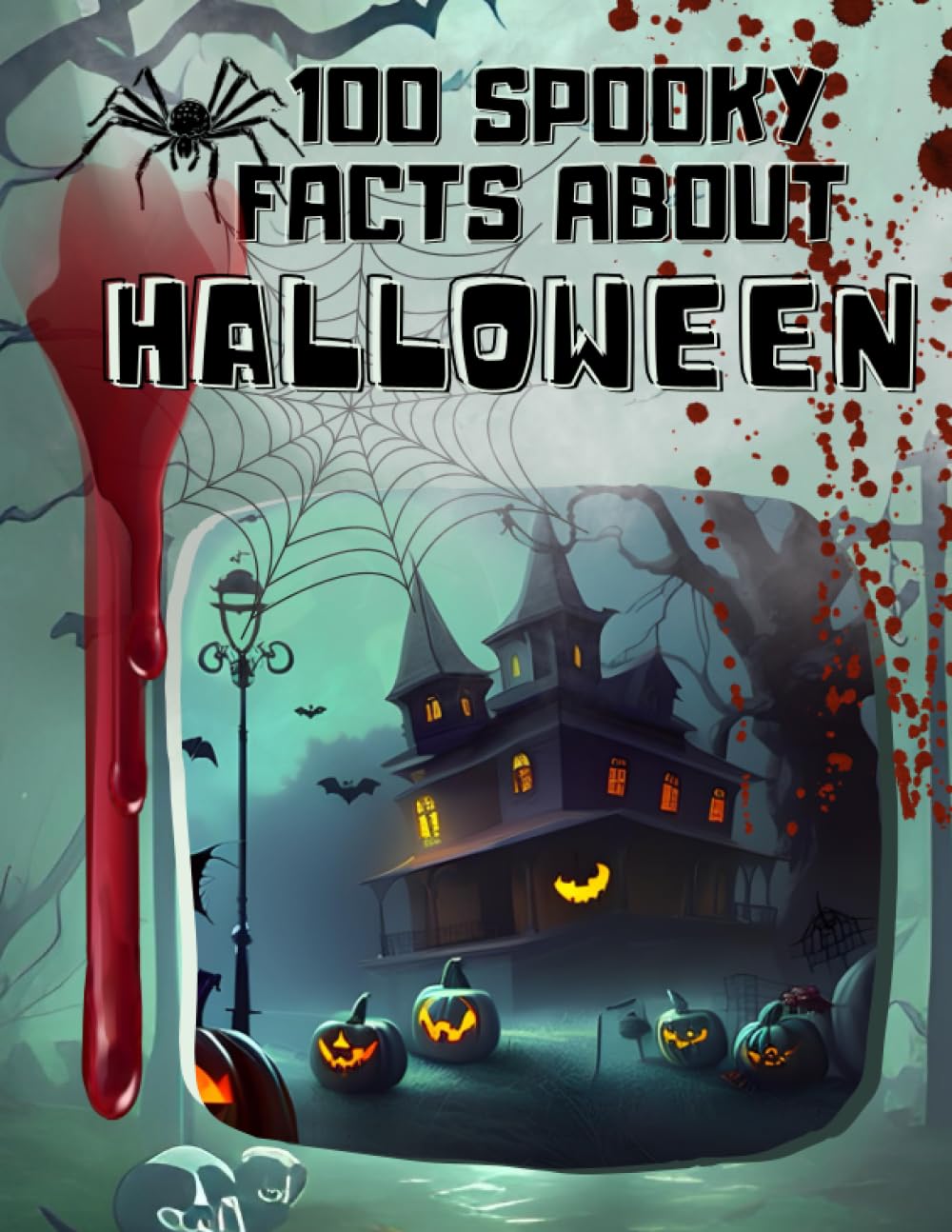 Amazon.com: 100 Spooky Facts About Halloween: Creepy Legends ...