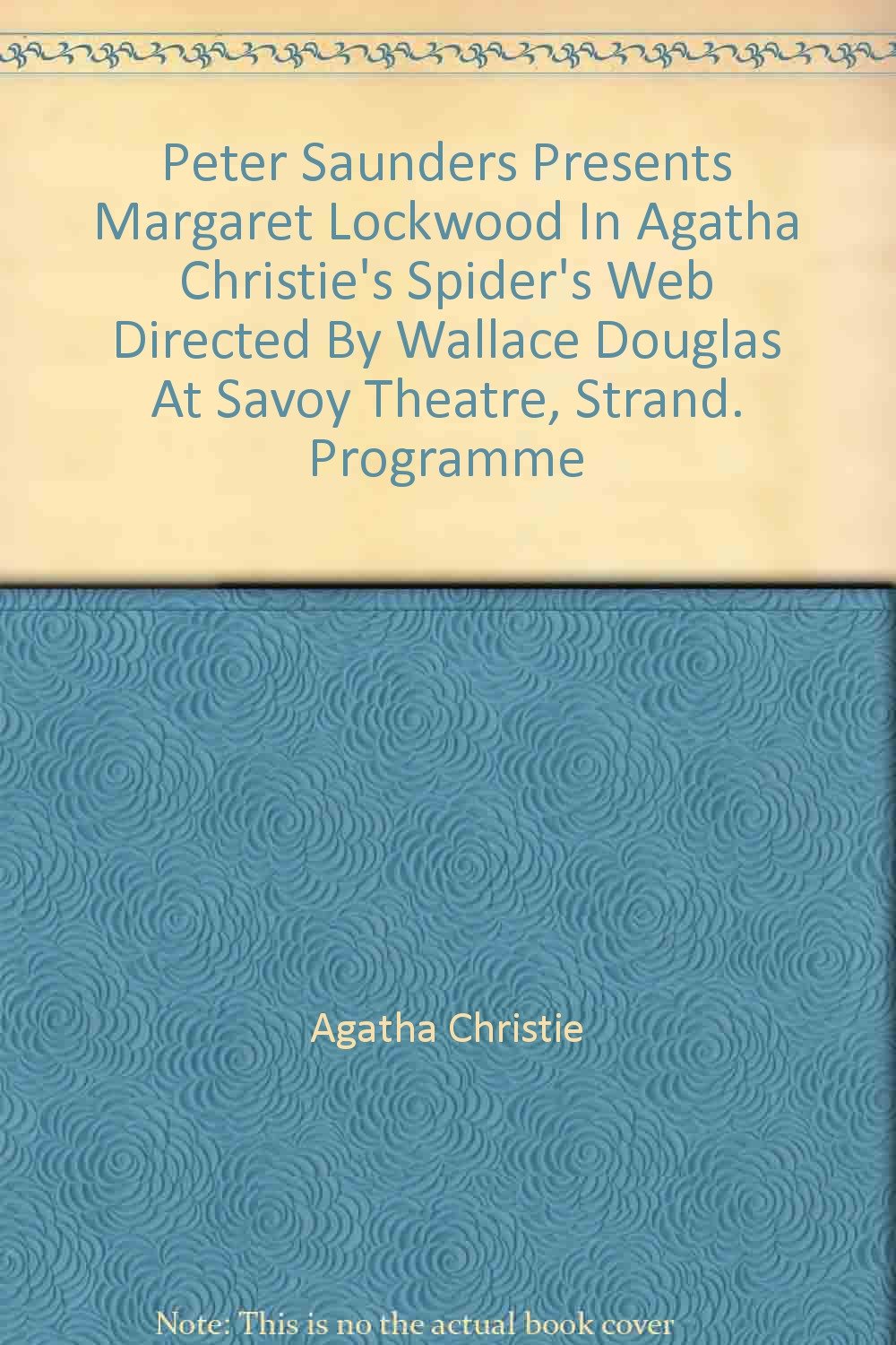 Peter Saunders Presents Margaret Lockwood In Agatha Christie's Spider's ...