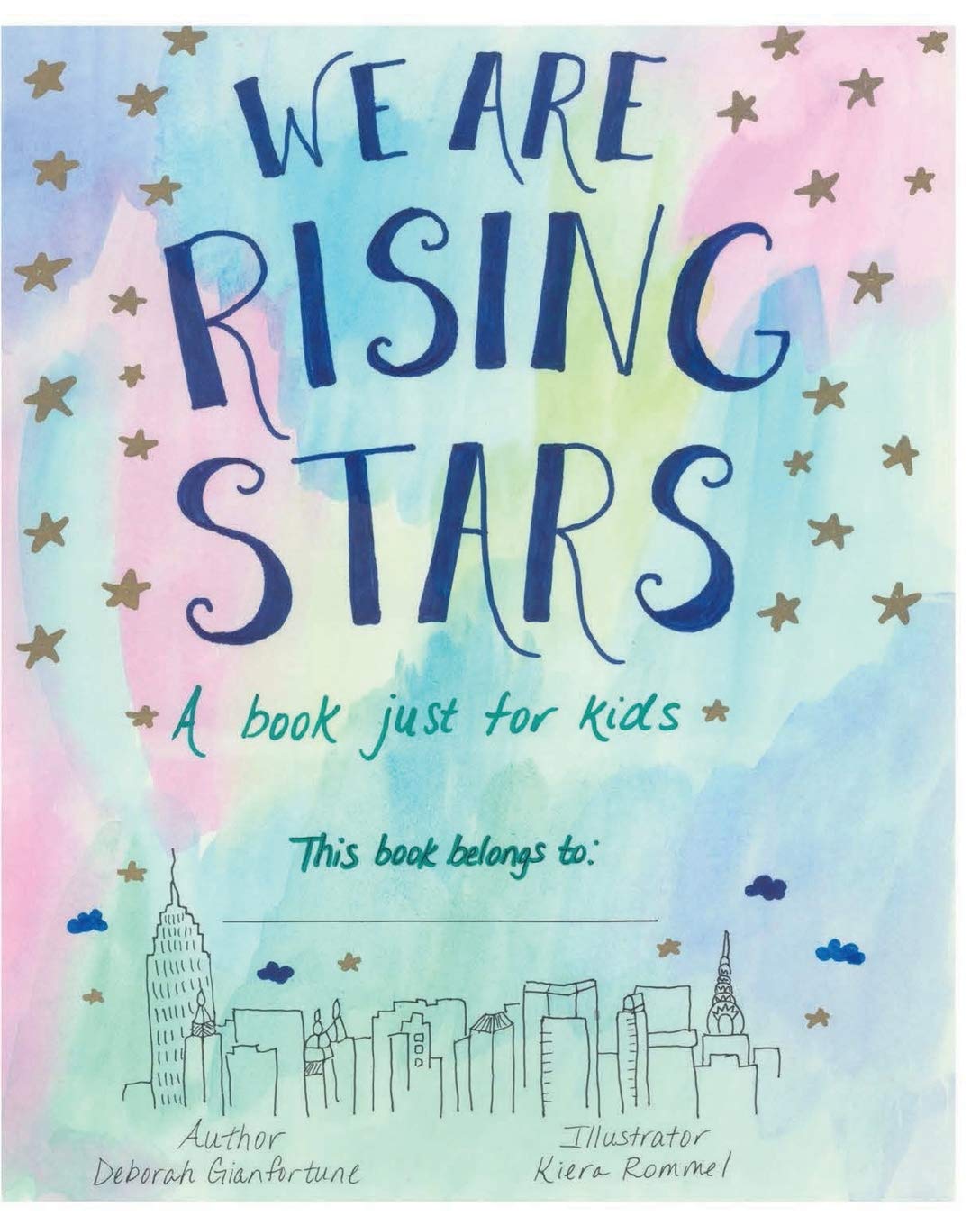 We Are Rising Stars: A Book Just For Kids: Gianfortune, Deborah, Rommel ...