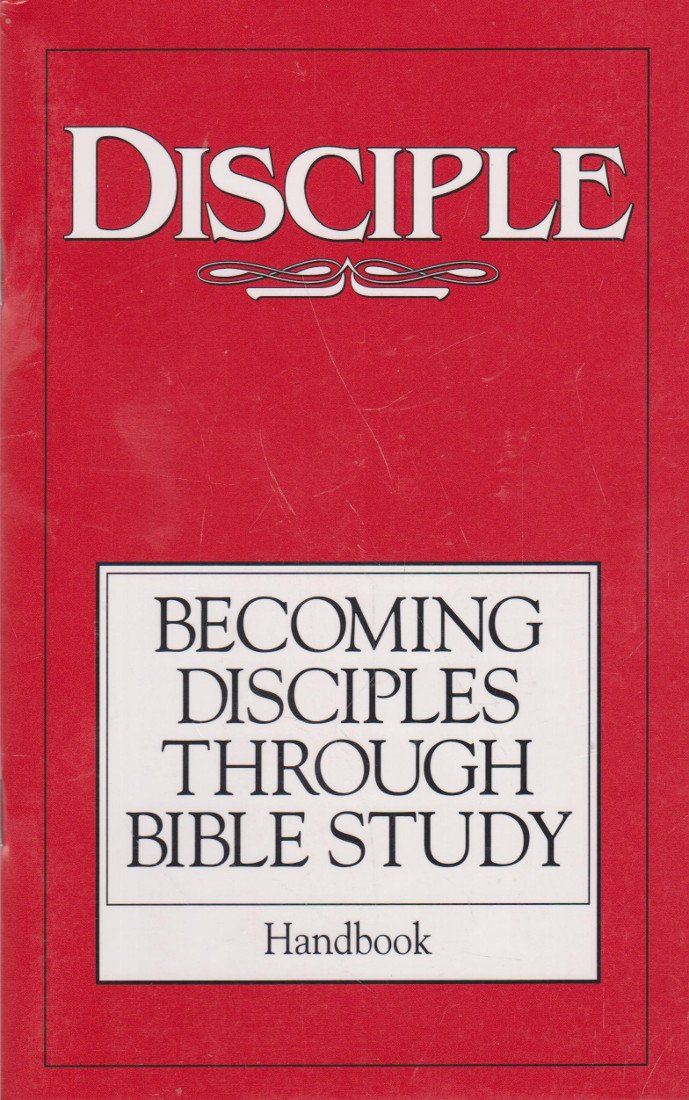Disciple Becoming Disciples Through Bible Study (Handbook): Richard ...