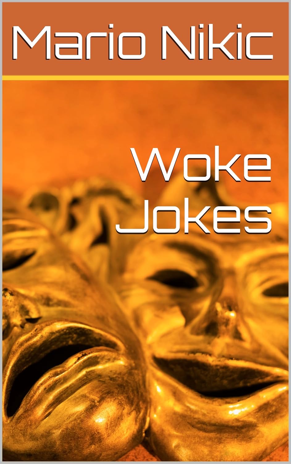 Woke Jokes eBook : Nikic, Mario: Amazon.co.uk: Kindle Store