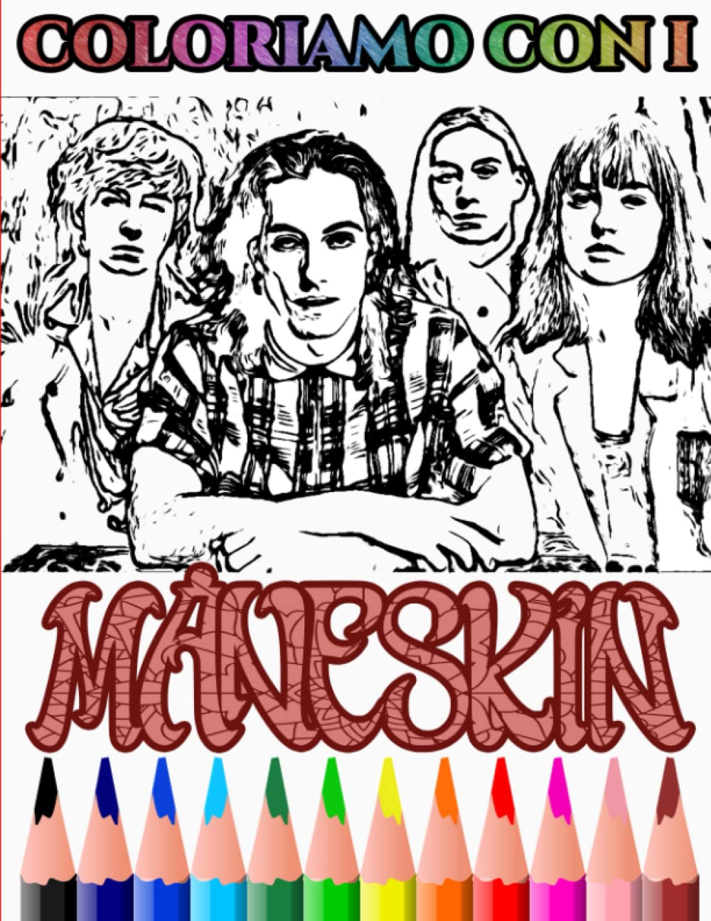 Buy Coloriamo con i Måneskin: Libro da colorare dedicato ai fantastici ...