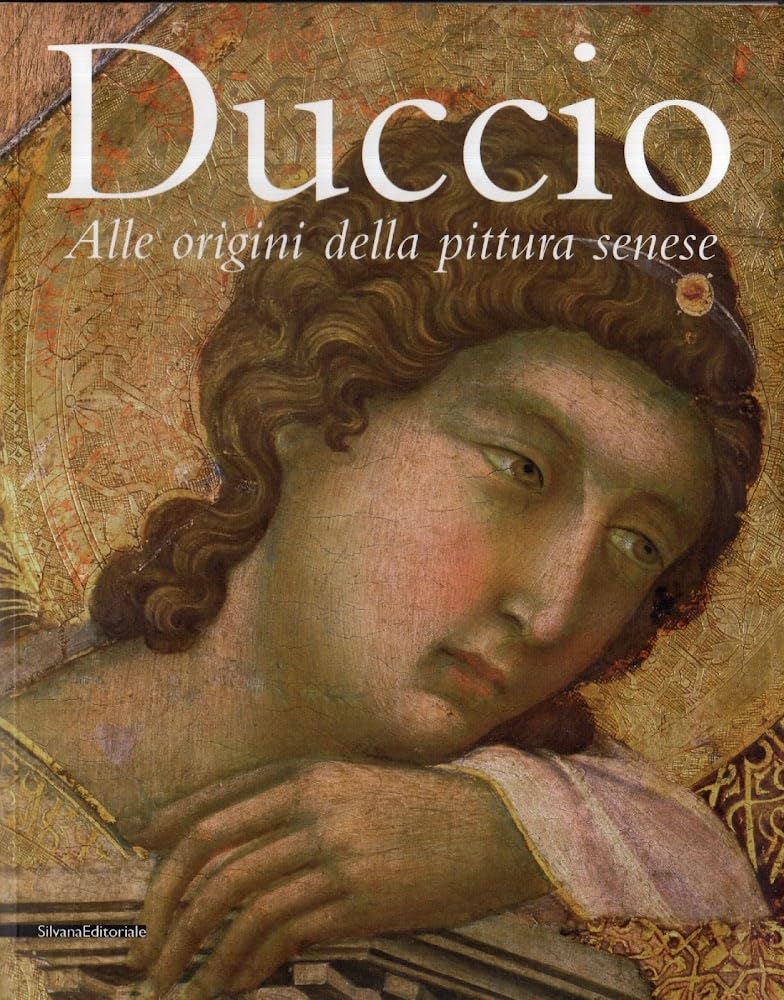 Amazon.com: Duccio. Alle origini della pittura senese: 9788882154837 ...