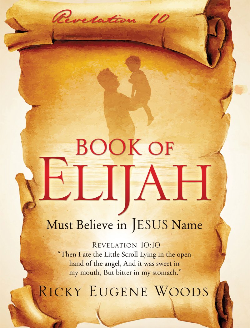 Amazon.com: Book of Elijah: Must Believe in Jesus Name eBook : Woods ...