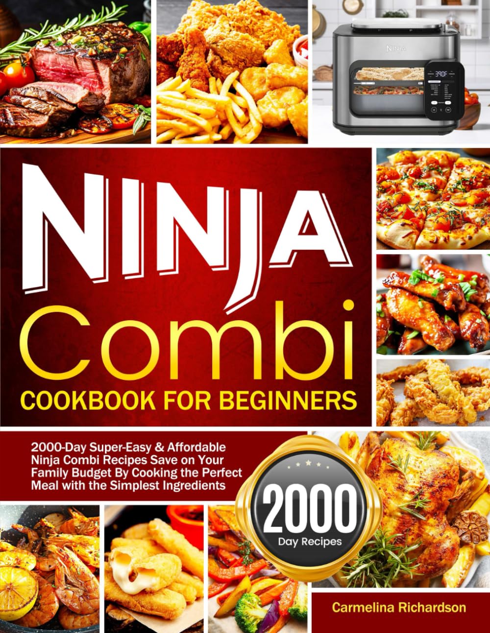 Ninja Combi Cookbook for Beginners: 2000-Day Super-Easy & Affordable ...