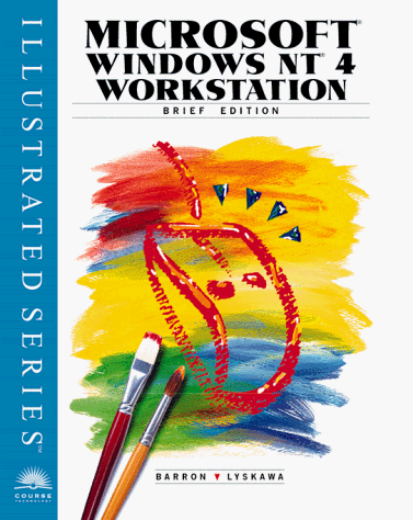 Microsoft Windows Nt 4 Workstation: Illustrated Brief Edition ...