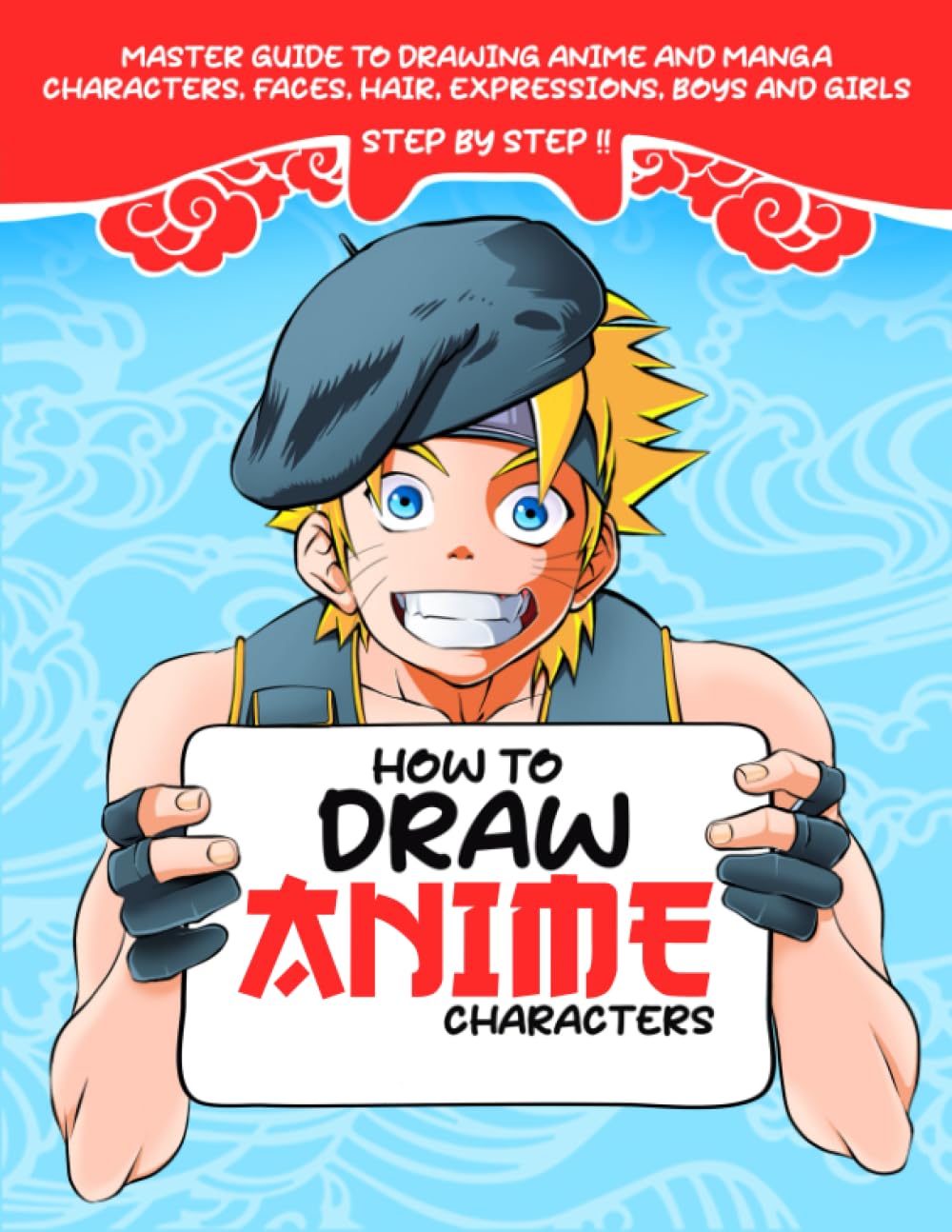 How To Draw Anime Characters: Master Guide To Drawing Anime And Manga ...