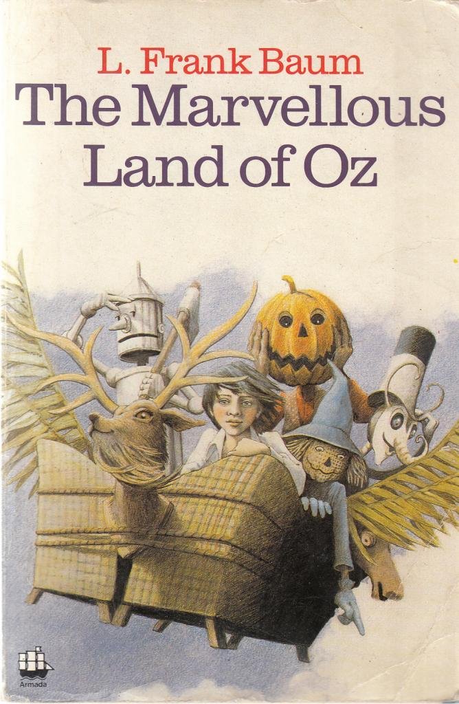 The Marvellous Land of Oz: A Sequel to the Wizard of Oz: Baum, L. Frank ...