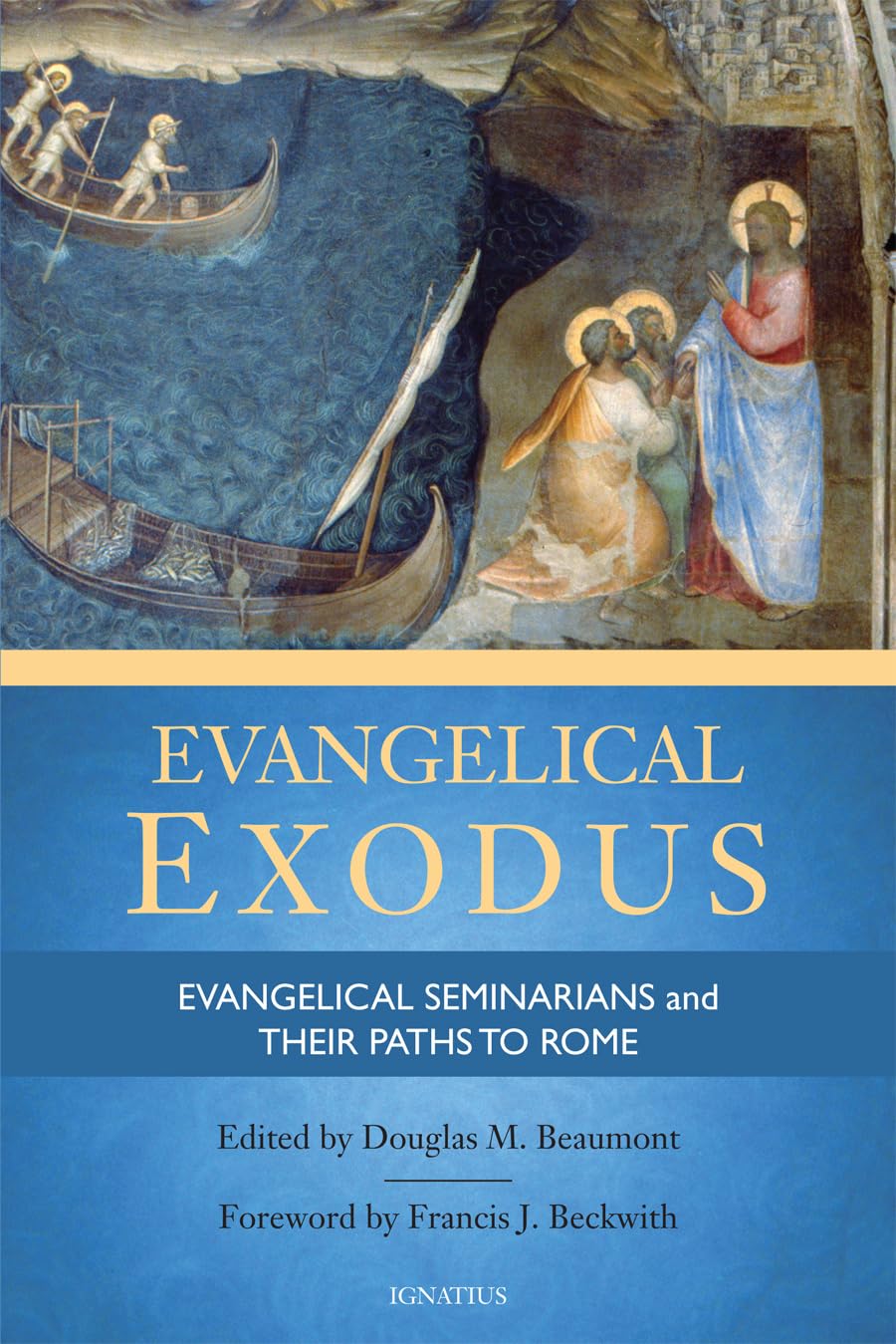 Evangelical Exodus: Evangelical Seminarians and Their Paths to Rome ...