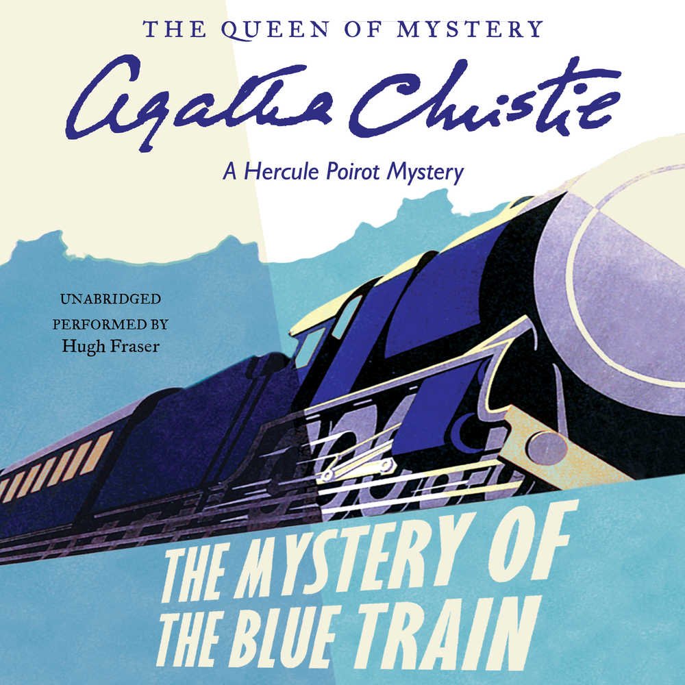 The Mystery of the Blue Train Lib/E: A Hercule Poirot Mystery (Hercule ...
