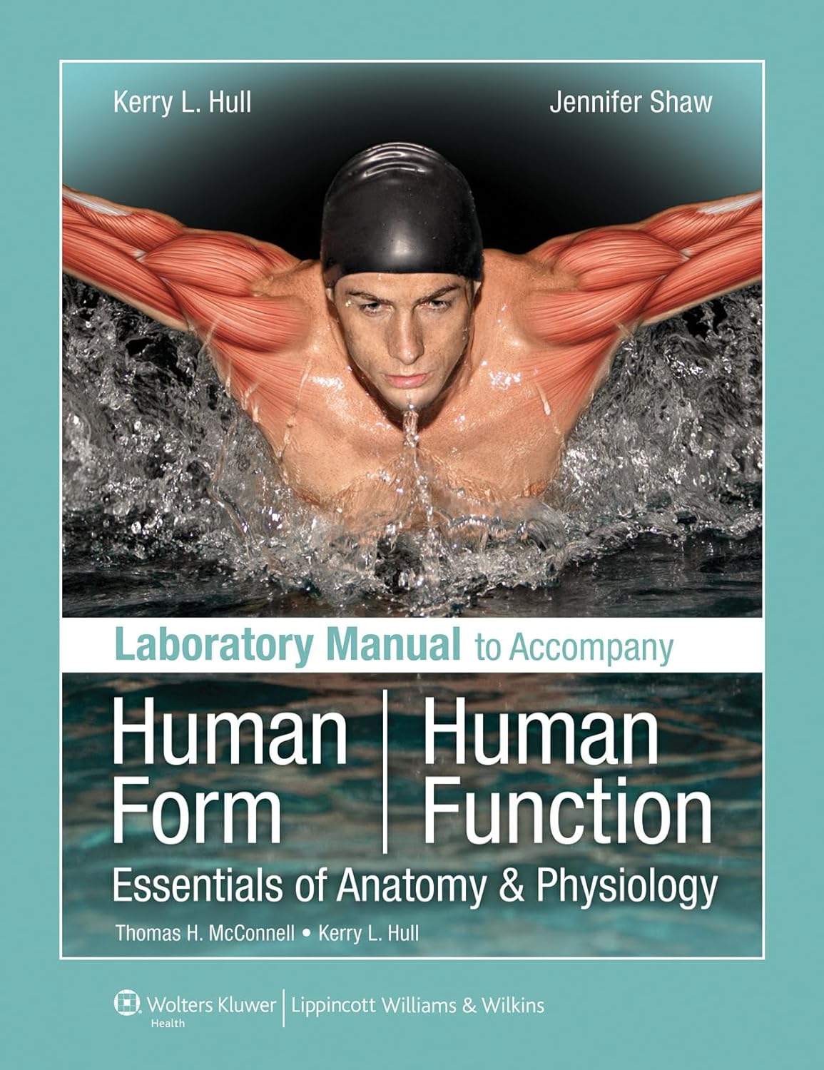 Laboratory Manual to Accompany Human Form, Human Function ...