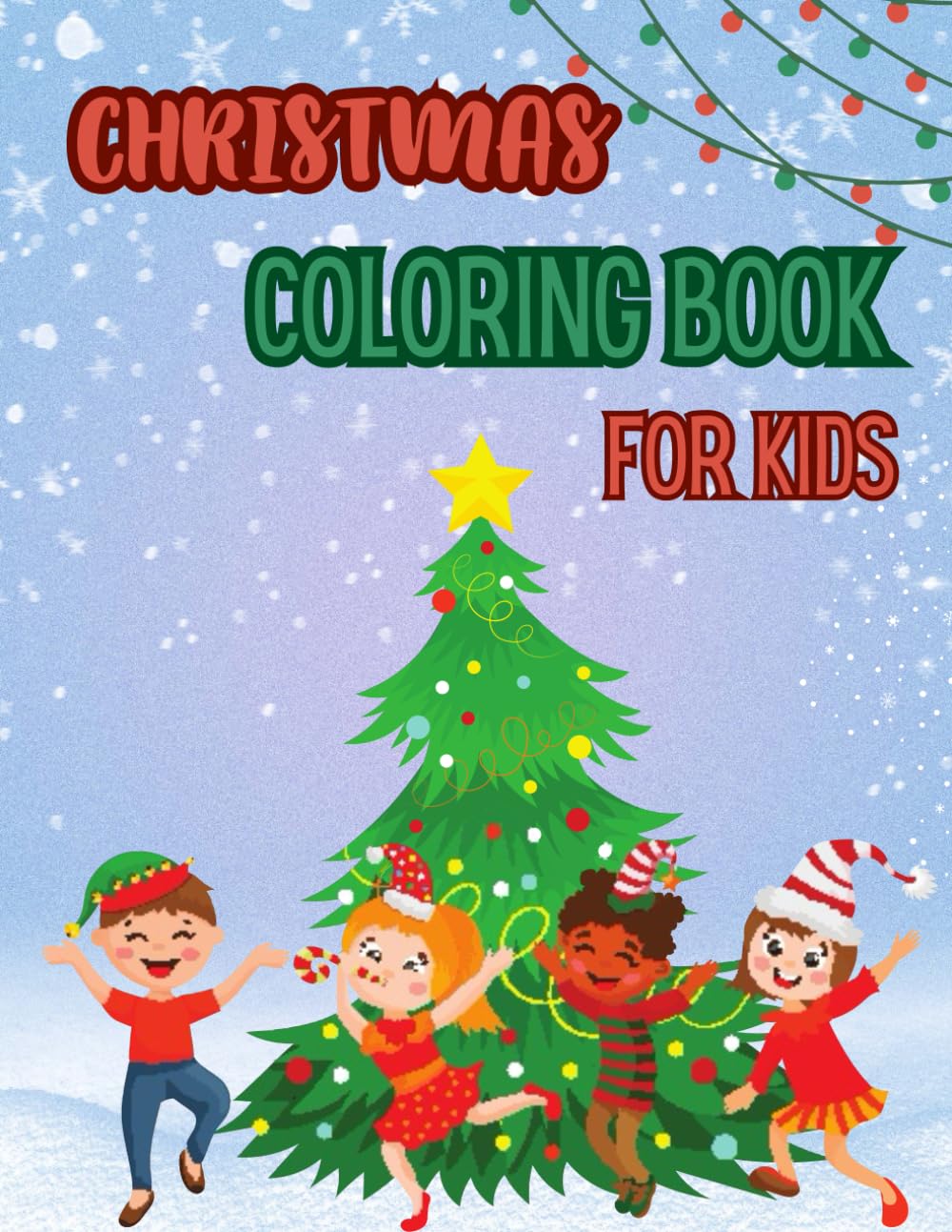 The Ultimate Christmas Coloring Adventure for Children 2023-2024: Color ...