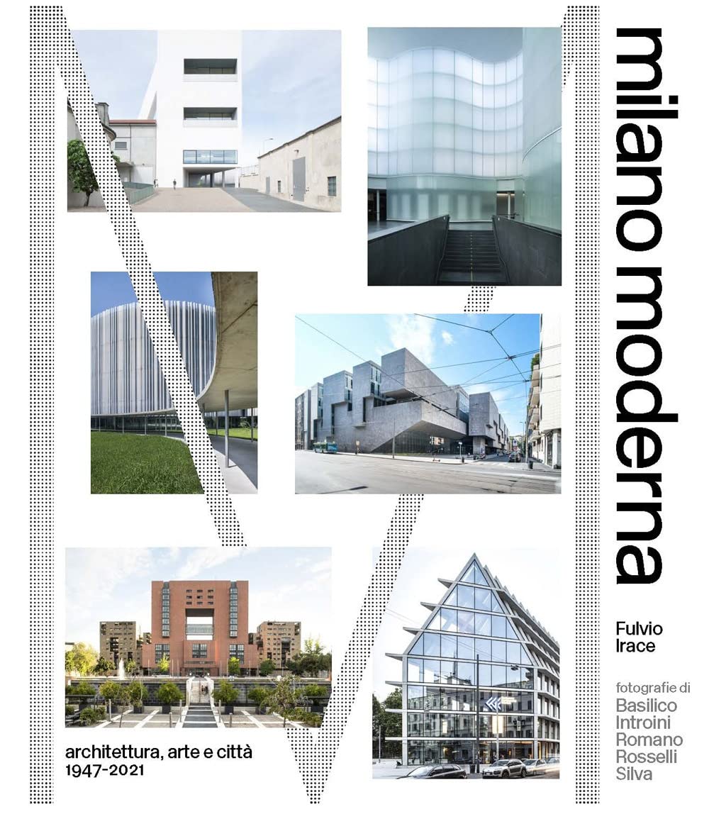Amazon.com: MILANO MODERNA ARCHITETTURA,: 9788866485773: Fulvio Irace ...