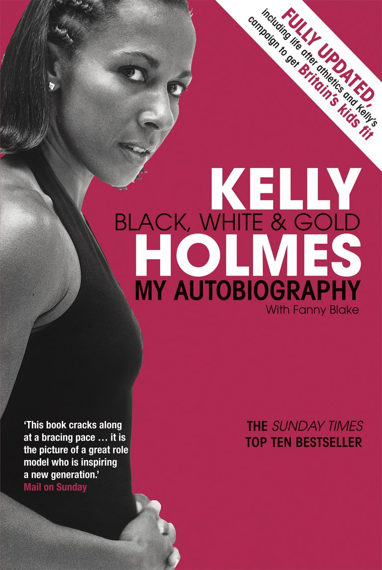 Kelly Holmes: Black, White & Gold - My Autobiography eBook : Holmes ...